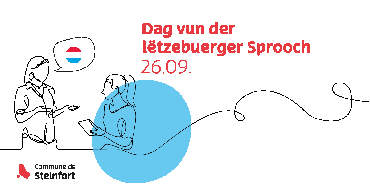 DAG VUN DER LËTZEBUERGER SPROOCH – SCHWÄTZ MAT! - Administration ...